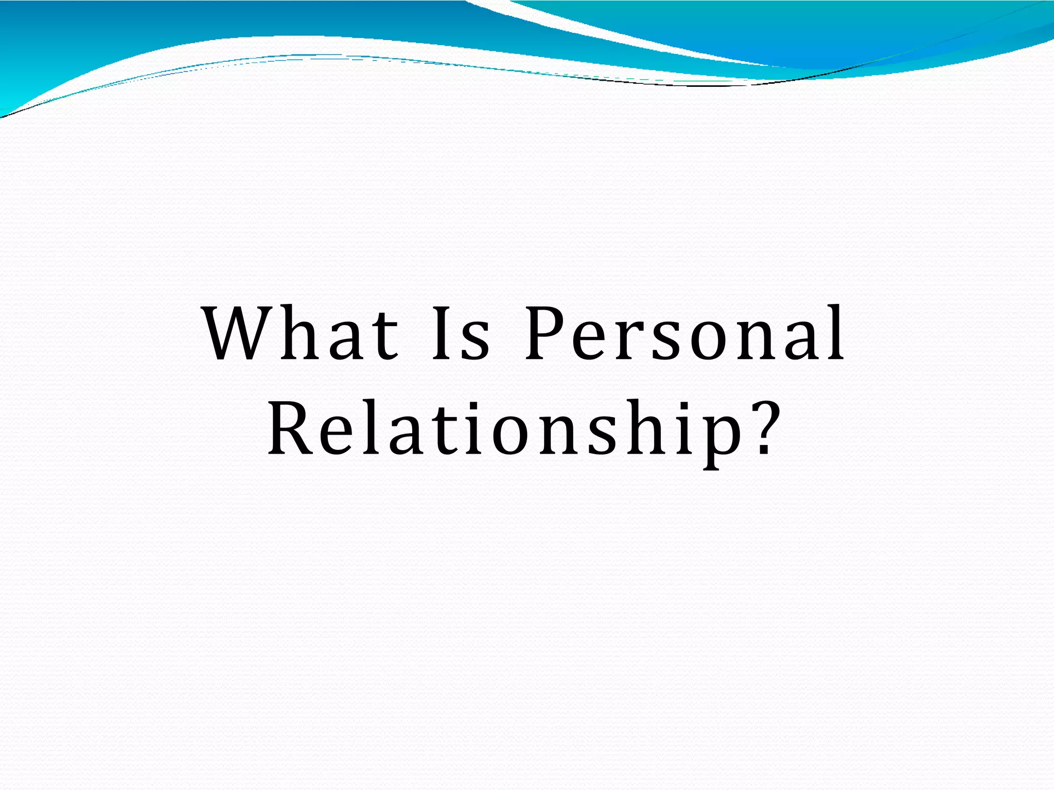 Q2-Chapter 10 PERSONAL RELATIONSHIP.pptx | Parenting Babies and ...