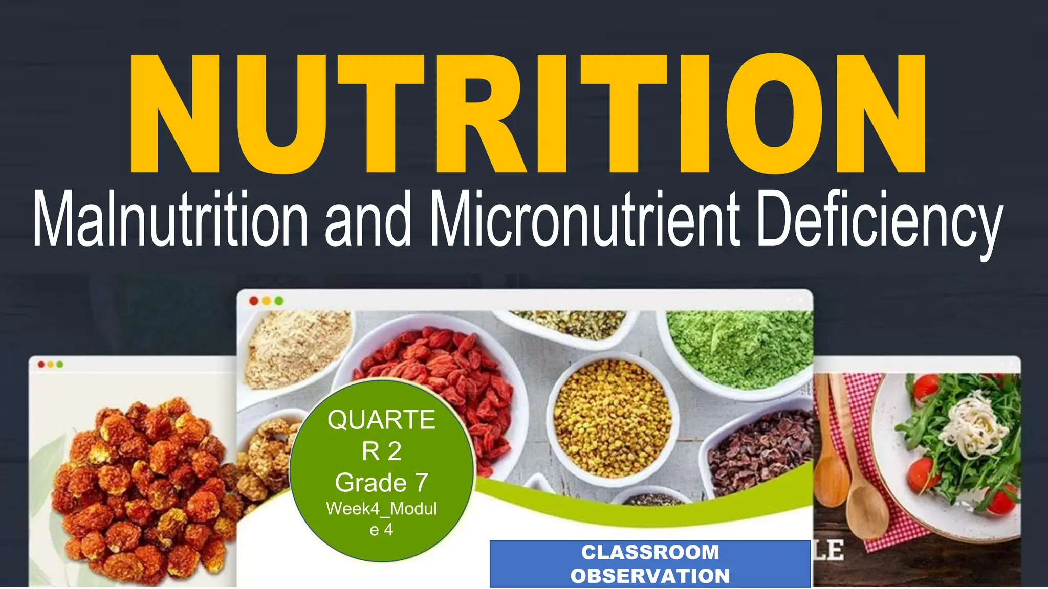 Q2-COT-PPT-Health7_Wk4 (Malnutrition and Micronutrients Deficiency).pptx