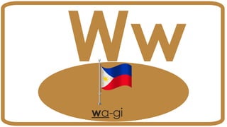 Q2 - Kindergarten Filipino titik w - 3.pptx