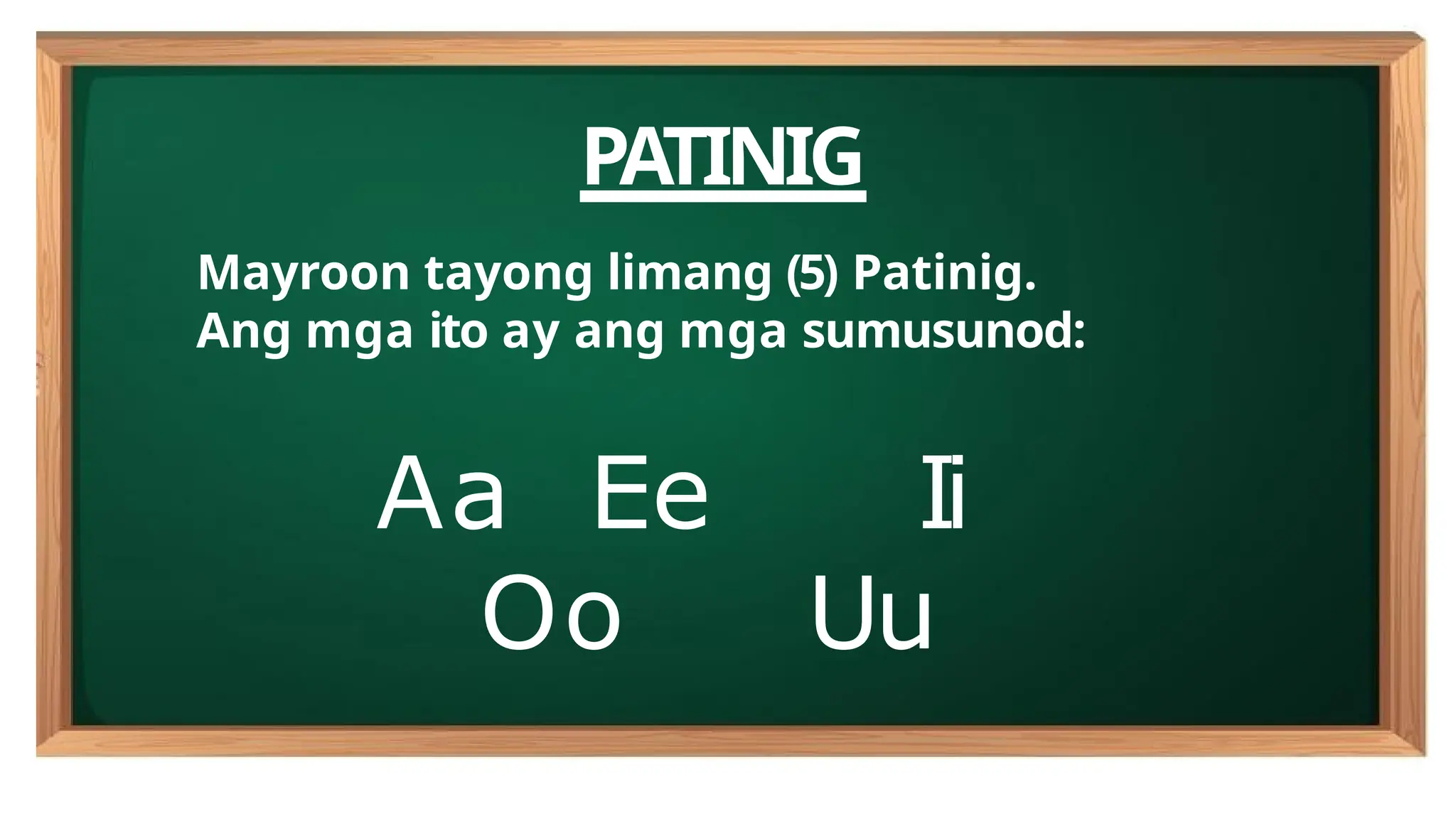 Q2 - Kindergarten Filipino - Lesson 2 - Patinig (1) (2).pptx