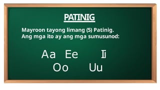 Q2 - Kindergarten Filipino - Lesson 2 - Patinig (1) (2).pptx