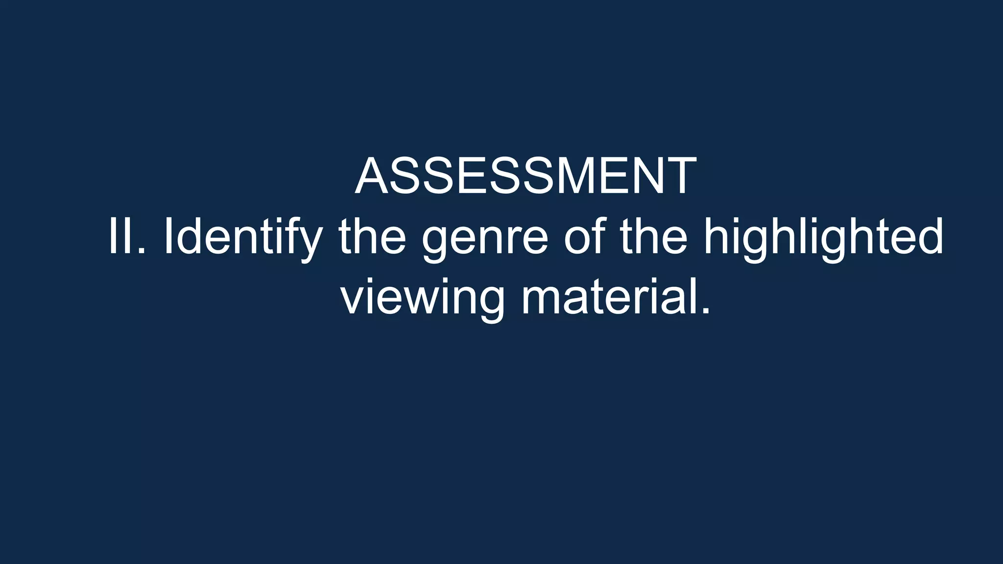 Q2-Lesson 2-Genres of Viewing Materials.pptx