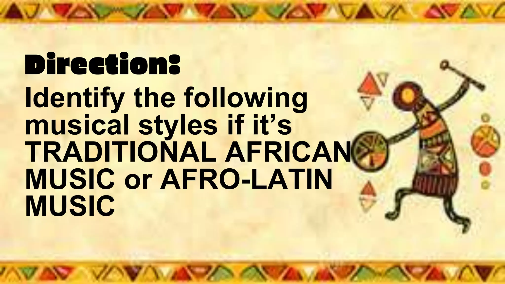 Q2-PPT-MUSIC10-Module1 (Afro-Latin Music)_081505.pptx