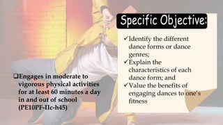 Q2-PPT-PE10-Lesson 6 (Dance Forms).pptx