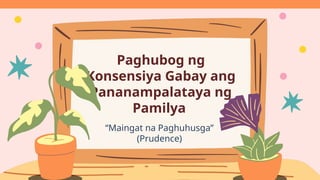 Q2-w5-konsensya.pptx VALUES 7 MATATAG CURRICULUM | PPTX