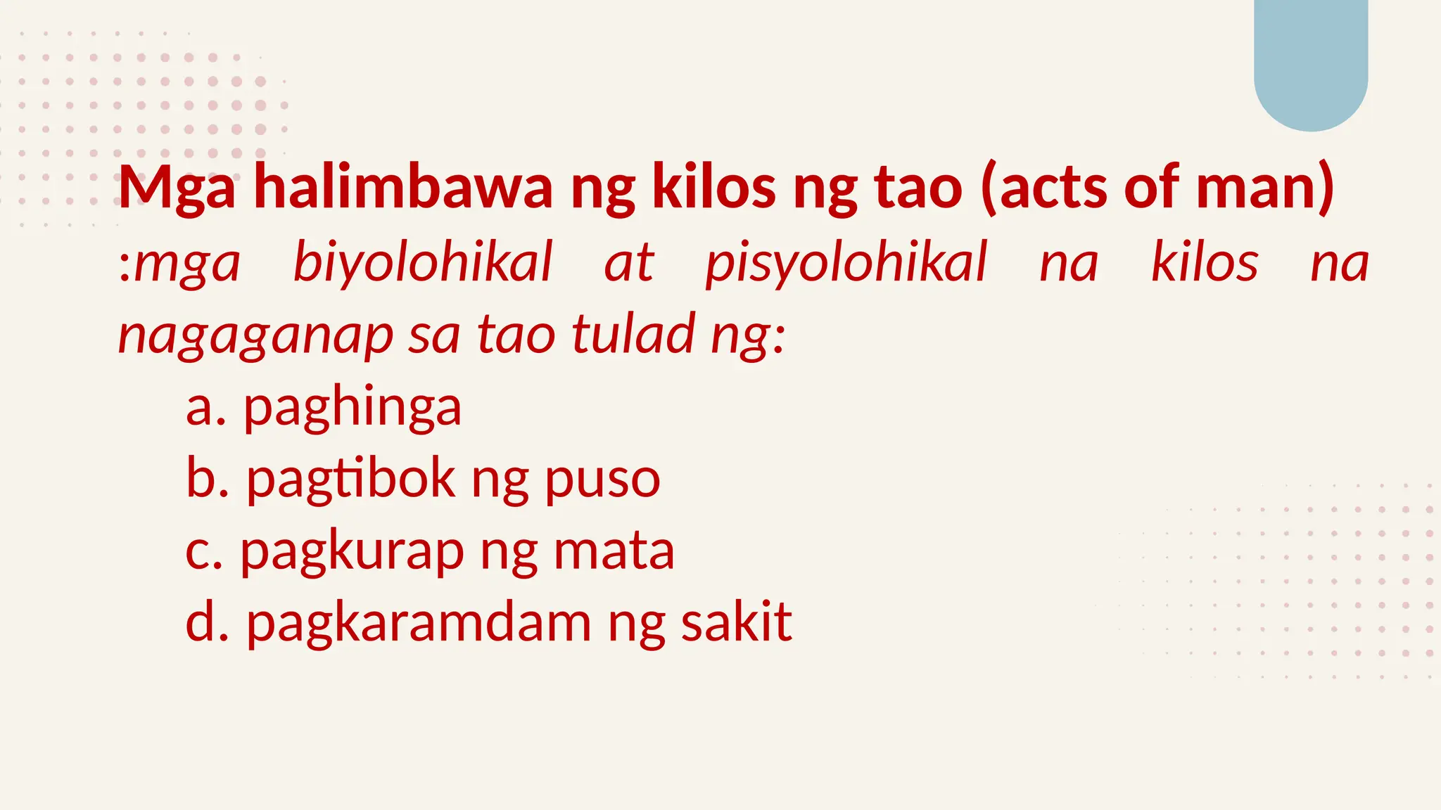 Q2-Week 1.Ang Pagkukusa ng Makataong Kilos (Voluntariness of Human Act ...