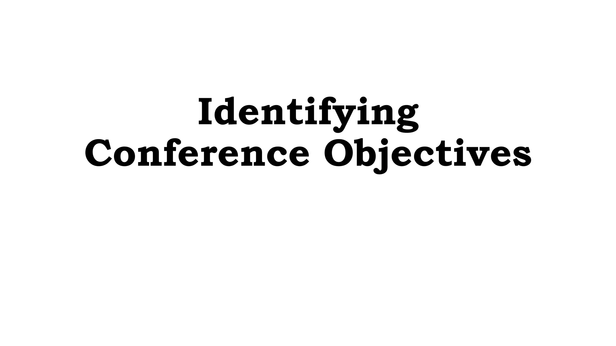 Q 2 1.Identifying Conference Objectives.pptx