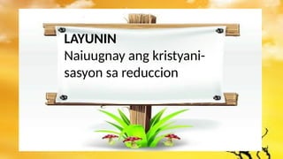 Q2 2nd week 7 reduccion at kristiyanisasyon.pptx