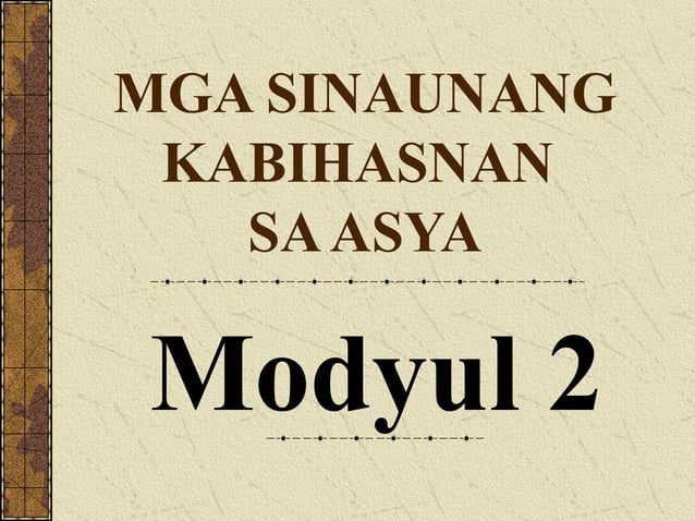 Q2, a1 mga sinaunang kabihasnan sa asya | PPT
