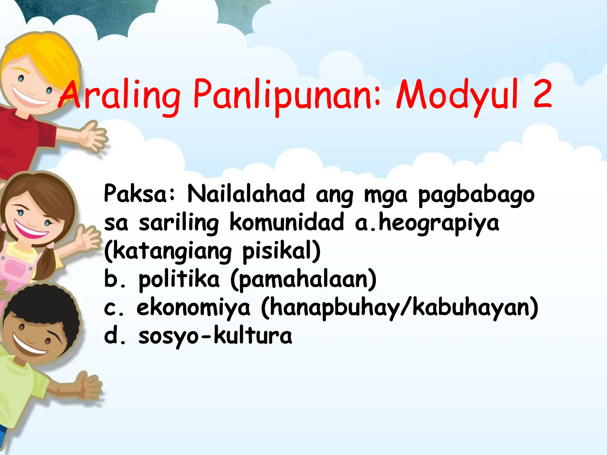 Q2_ARPAN_MOD 2_Nailalahad ang mga pagbabago sa sariling komunidad.pptx