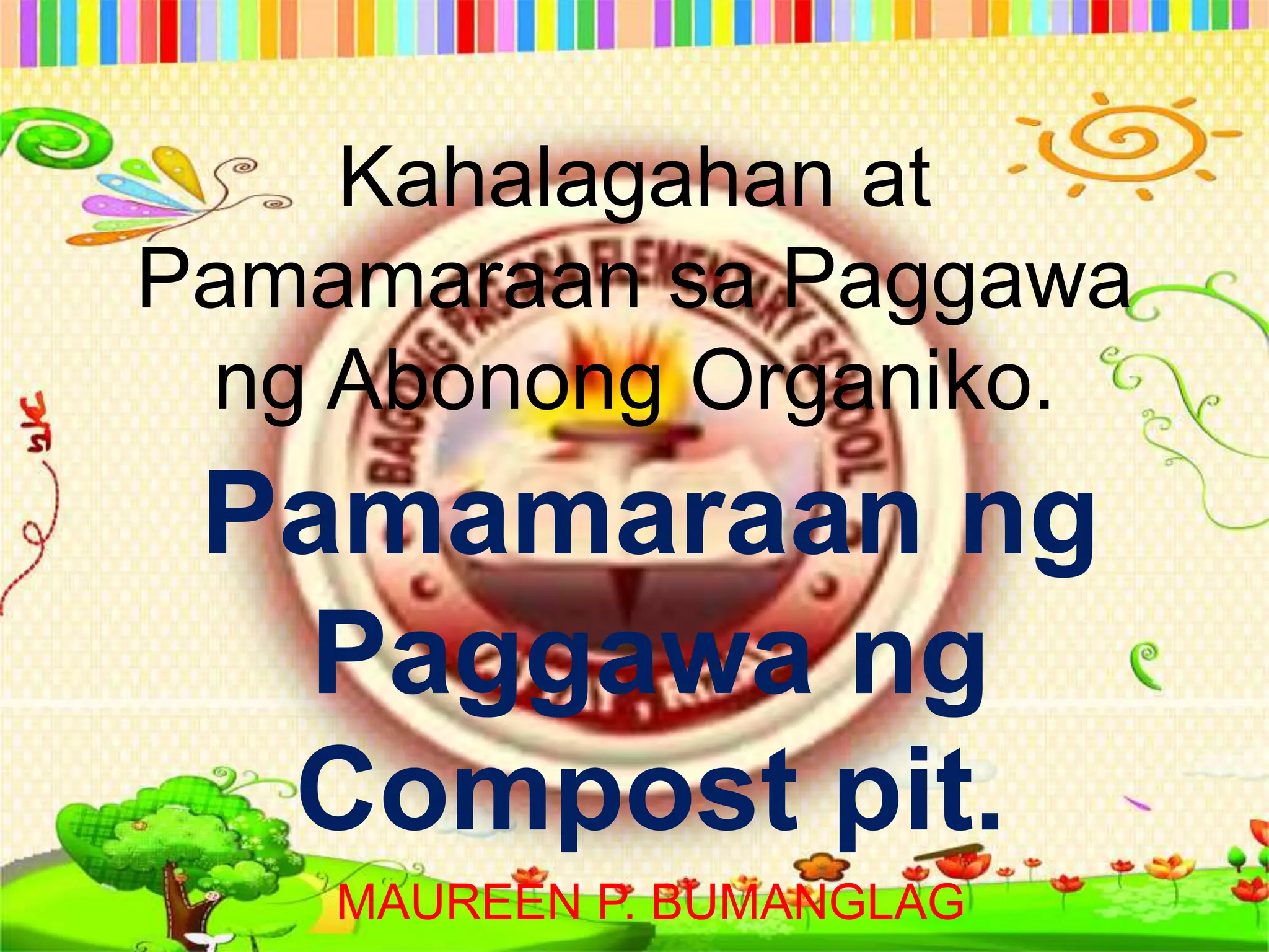 Q2 EPP Kahalagahan at Pamamaraan sa Paggawa ng Abonong Organiko.pptx