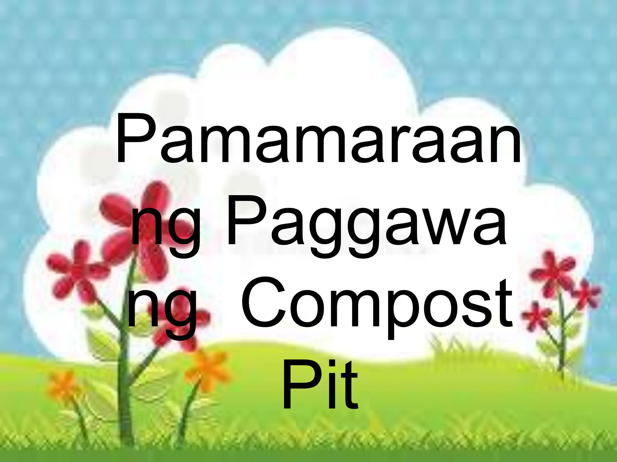 Q2 EPP Kahalagahan at Pamamaraan sa Paggawa ng Abonong Organiko.pptx