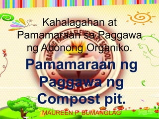 Q2 EPP Kahalagahan at Pamamaraan sa Paggawa ng Abonong Organiko.pptx