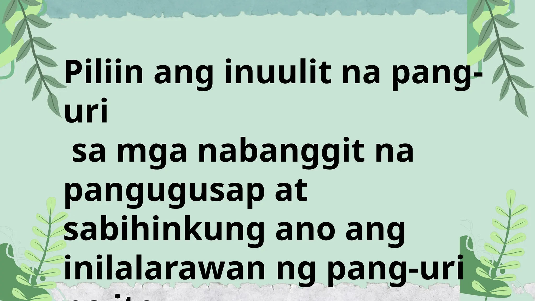 Q2 FILIPINO 4 WEEK 7 DAY 1 matatag curriculum | PPTX