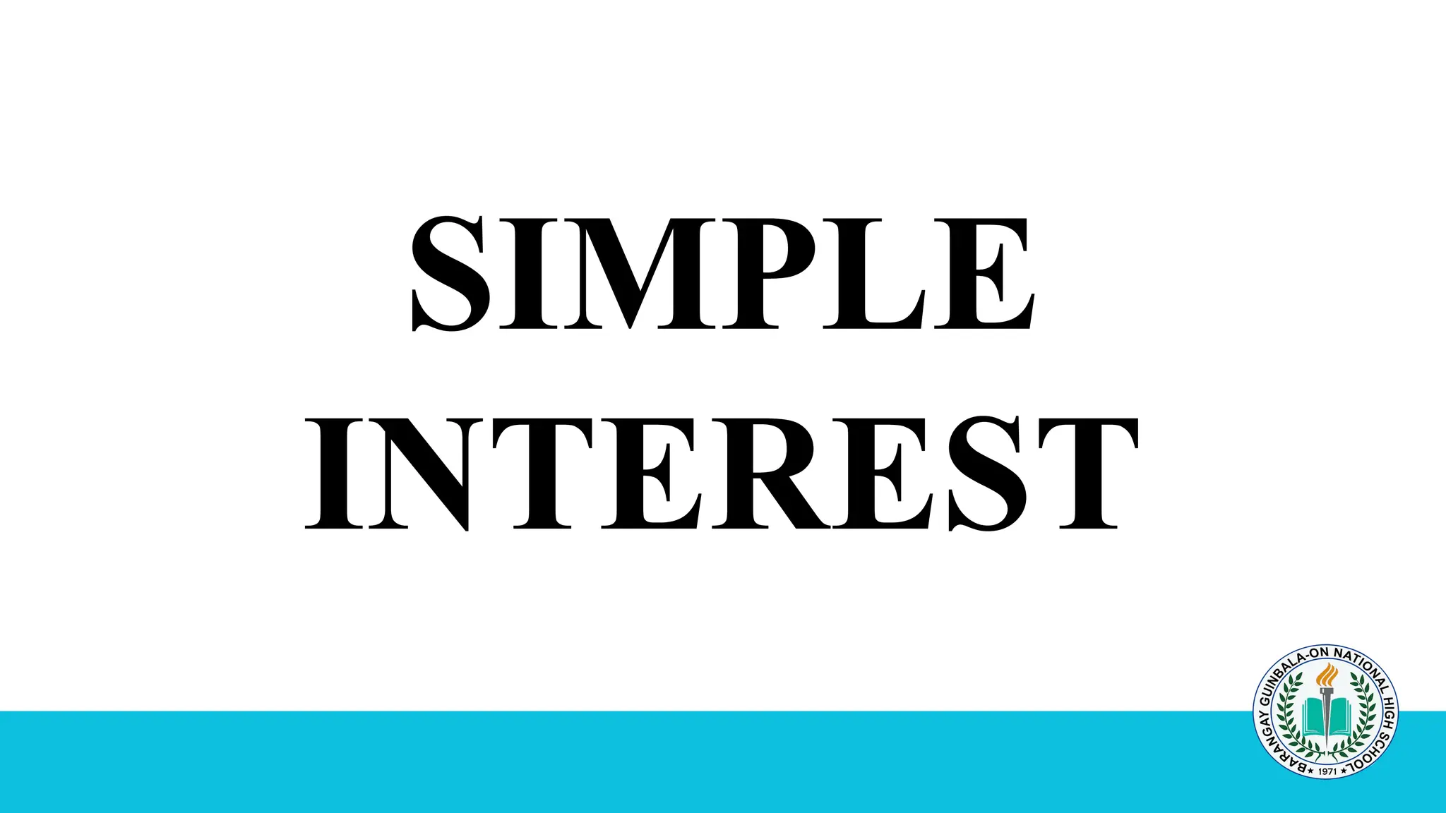 Simple and Compound Interest - General Mathematics | PPTX