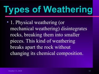 Weathering of rocks, types of weathering.ppt