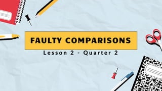 Q2L2- Lesson about the Faulty Comparison.pdf