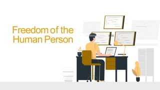 Q2_L2_Freedom of the Human Person (Part 1) - Hand outs.pptx