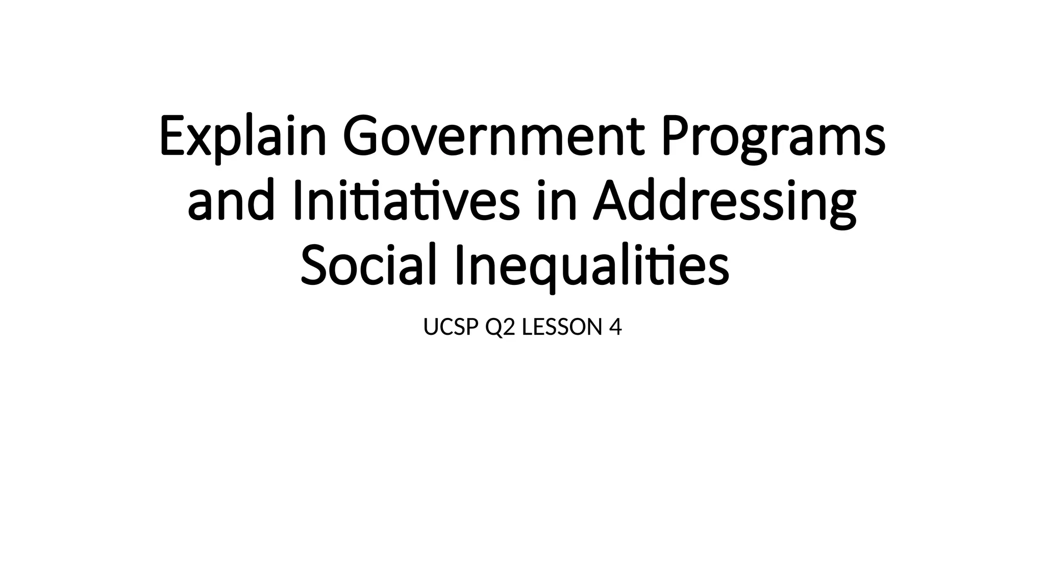Q2_L4-5_Explain-Government-Programs-and-Initiatives-in-Addressing ...
