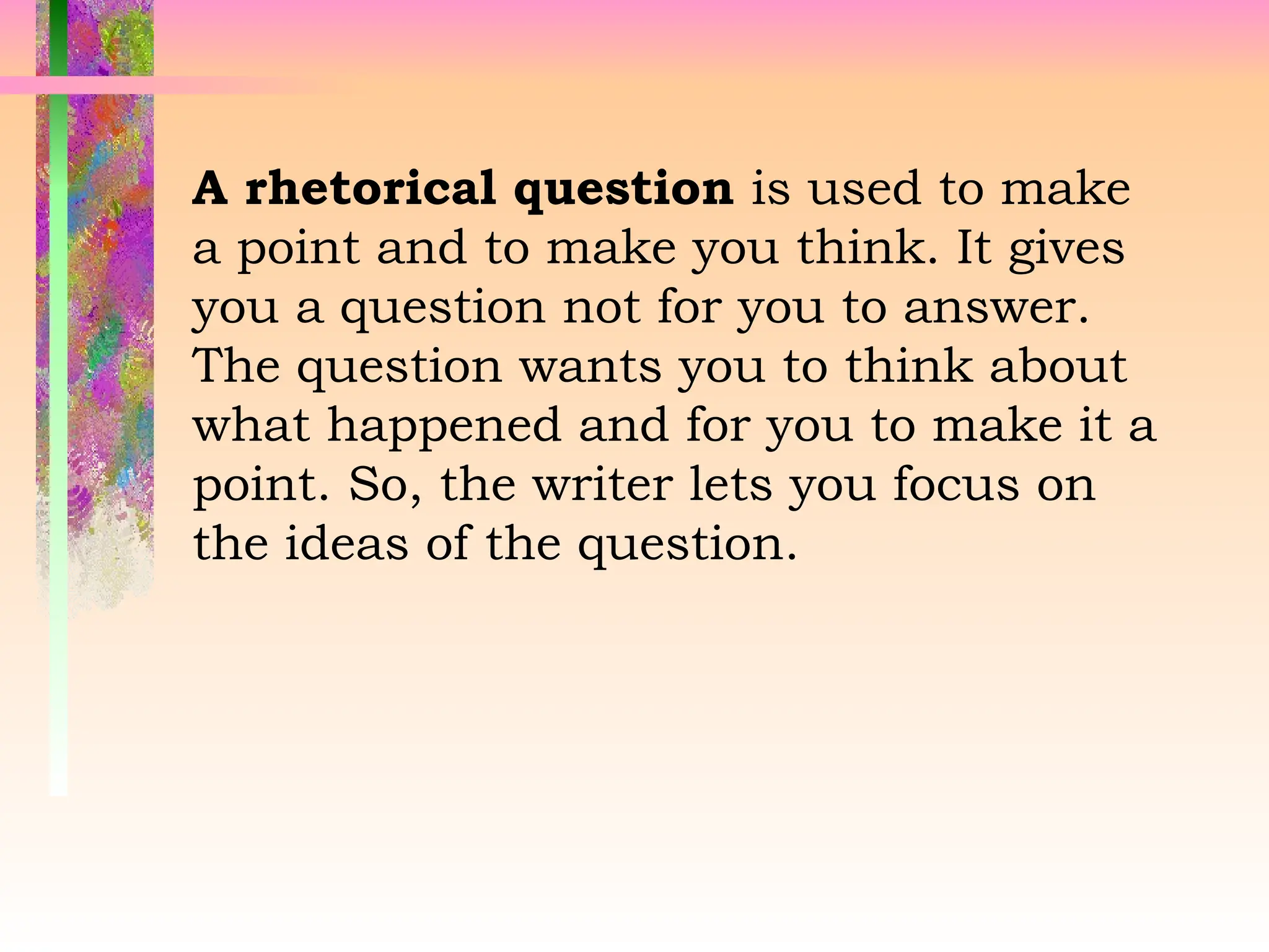 Quarter 2 Lesson 5 RHETORICAL QUESTIONS.ppt