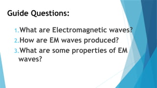 Q2LESSON1_NATURE and OF EMWAVES (1).pptx