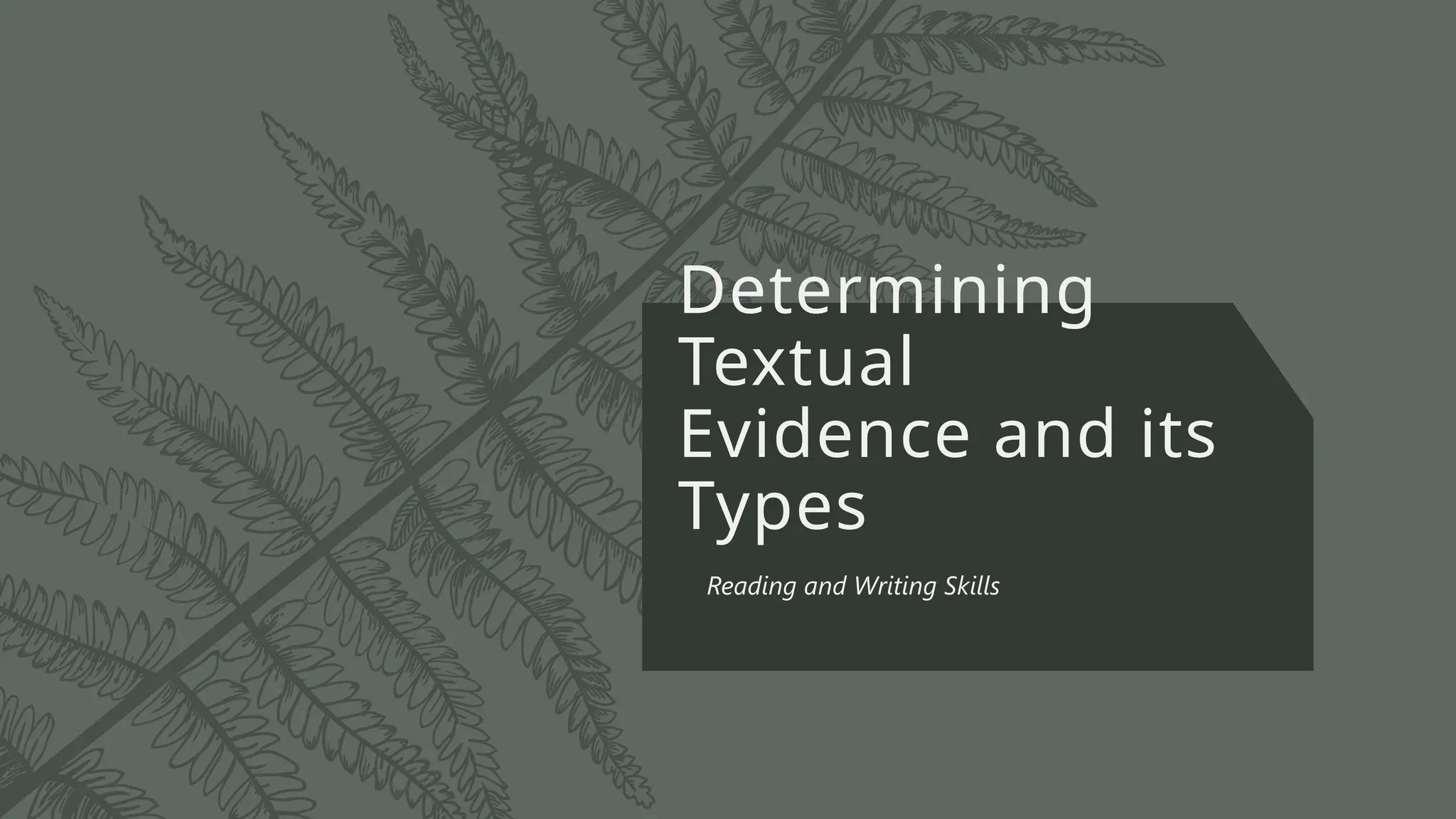 Q2 Lesson 2 Determining Textual Evidence and its Types.pptx