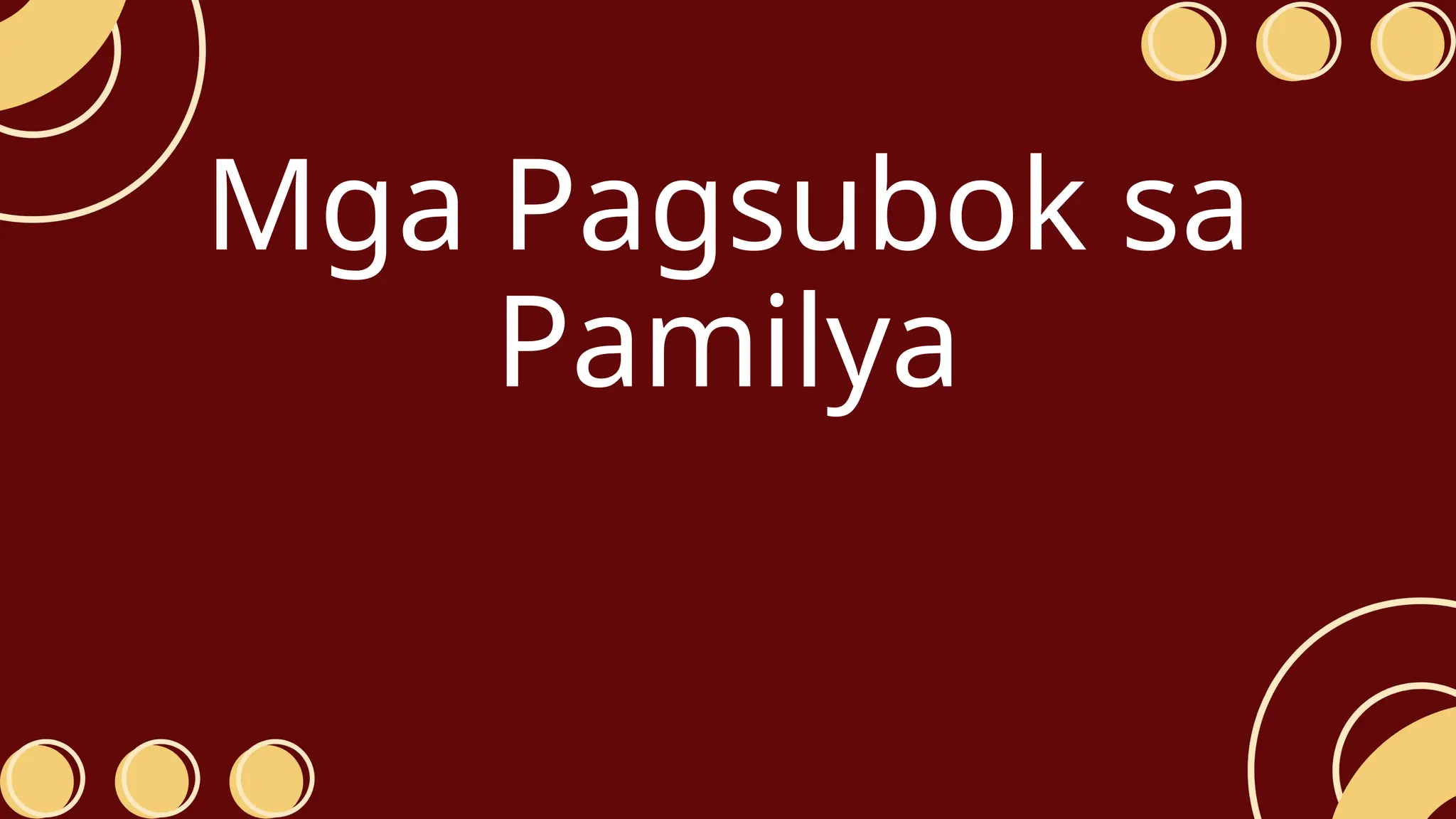 Q2 lesson 2 Mga Pagsubok sa Pamilya.pptx