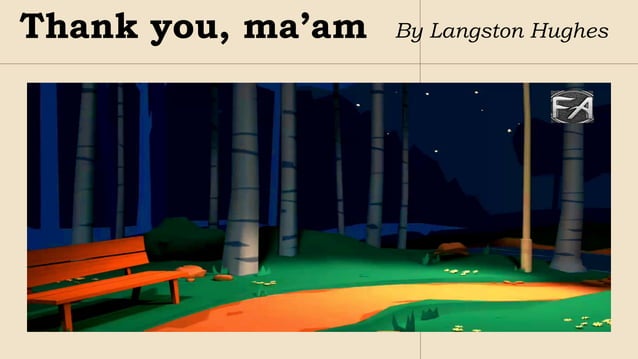 2nd Quarter Module 6: Thank you, ma'am by Langston Hughes | PPTX