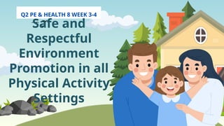 Q2 P.E & HEALTH 8 (Safe and Respectful Environment Promotion in all ...