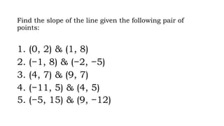 Slope of a Line Given two points, equation and graph | PPTX