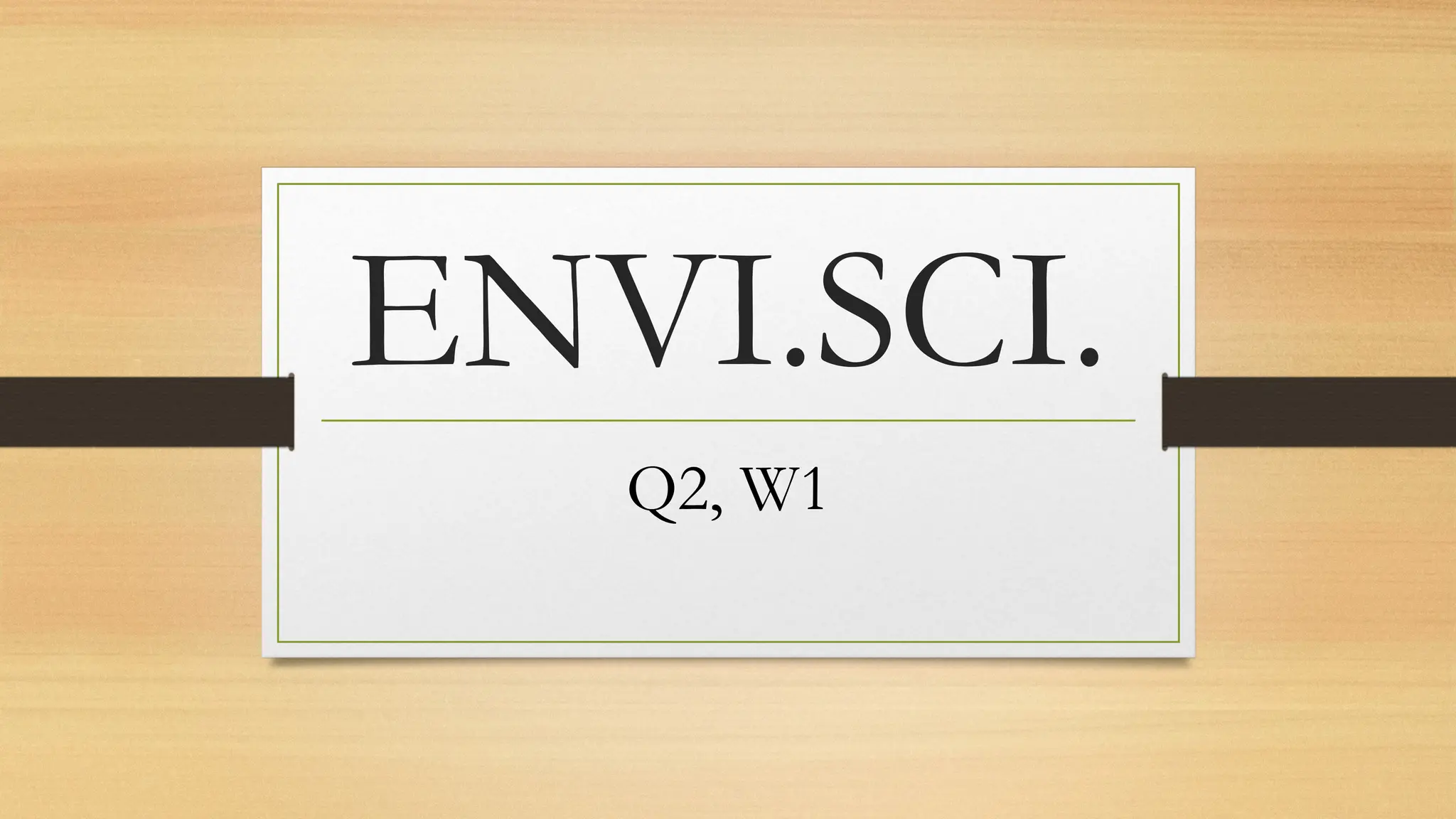 Q2, Grade 7 Environmental Science Week 1.pptx