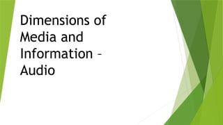 Dimensions of Media and Information – Audio | PPTX