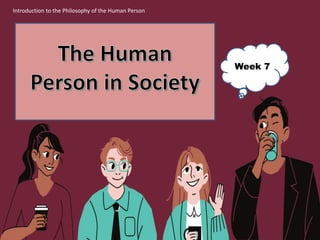 Q2_W7_Day-1The-Human-Person-in-Society.pptx