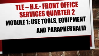 Q2_WEEK 1_FOS TOOLS, EQUIPMENT AND PARAPHERNALIA.pptx