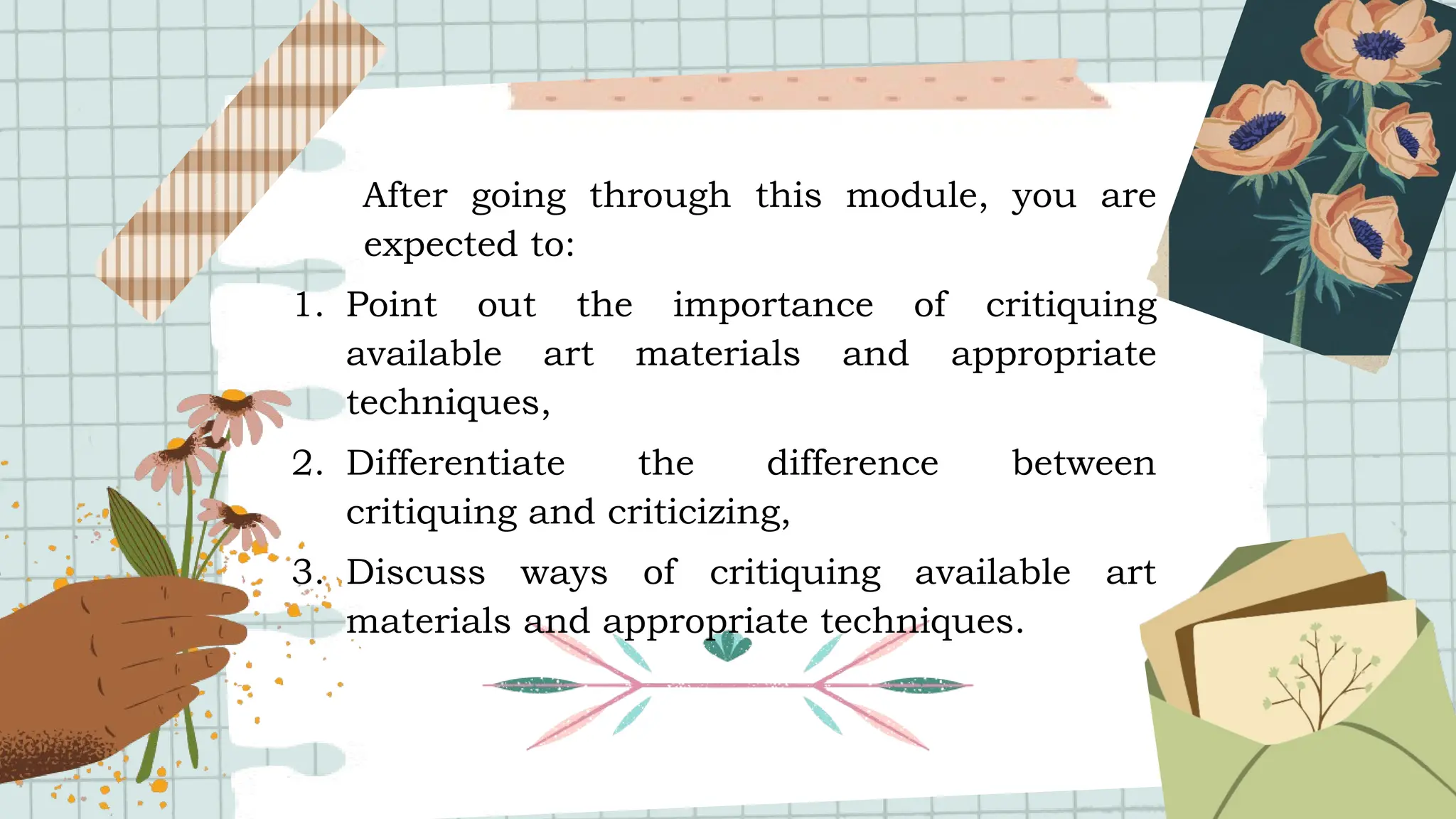 Critiquing available materials and appropriate techniques | PPTX