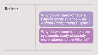 Q2 Week 8 - Indigenization of Social Sciences and Sikolohiyang Pilipino ...