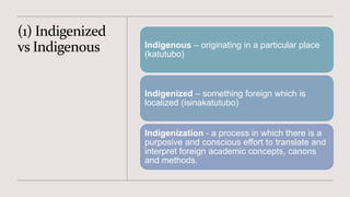 Q2 Week 8 - Indigenization of Social Sciences and Sikolohiyang Pilipino ...