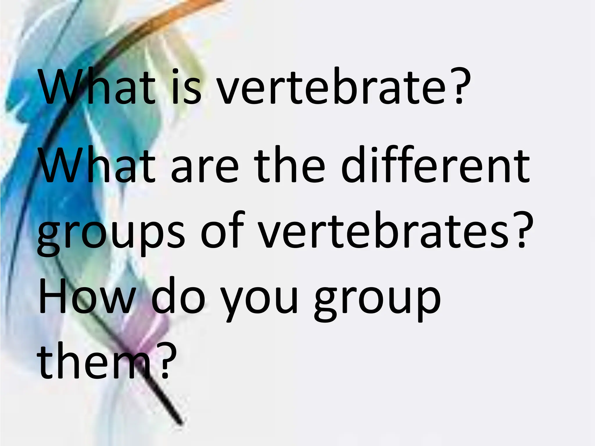 Q2Wk5 Science 6 vertebrates animal day 1.pptx