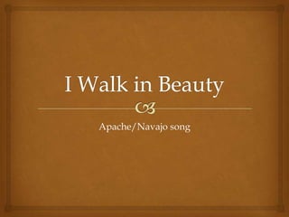 I Walk in Beauty | PPTX