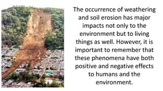 Q3 - (1st) POSITIVE & NEGATIVE EFFECTS OF WEATHERING & SOIL.pptx