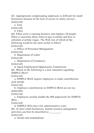 Q3. Appropriately compensating employees is difficult for small busi.docx