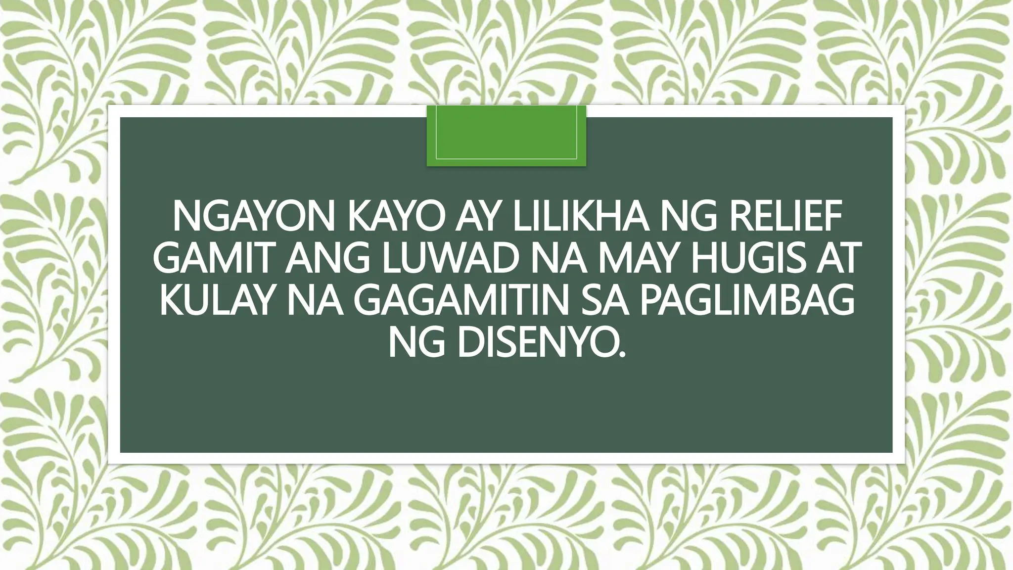 Q3-ARTS-Relief-prints-mula-sa-disenyong-gawa-sa-luwad.pptx