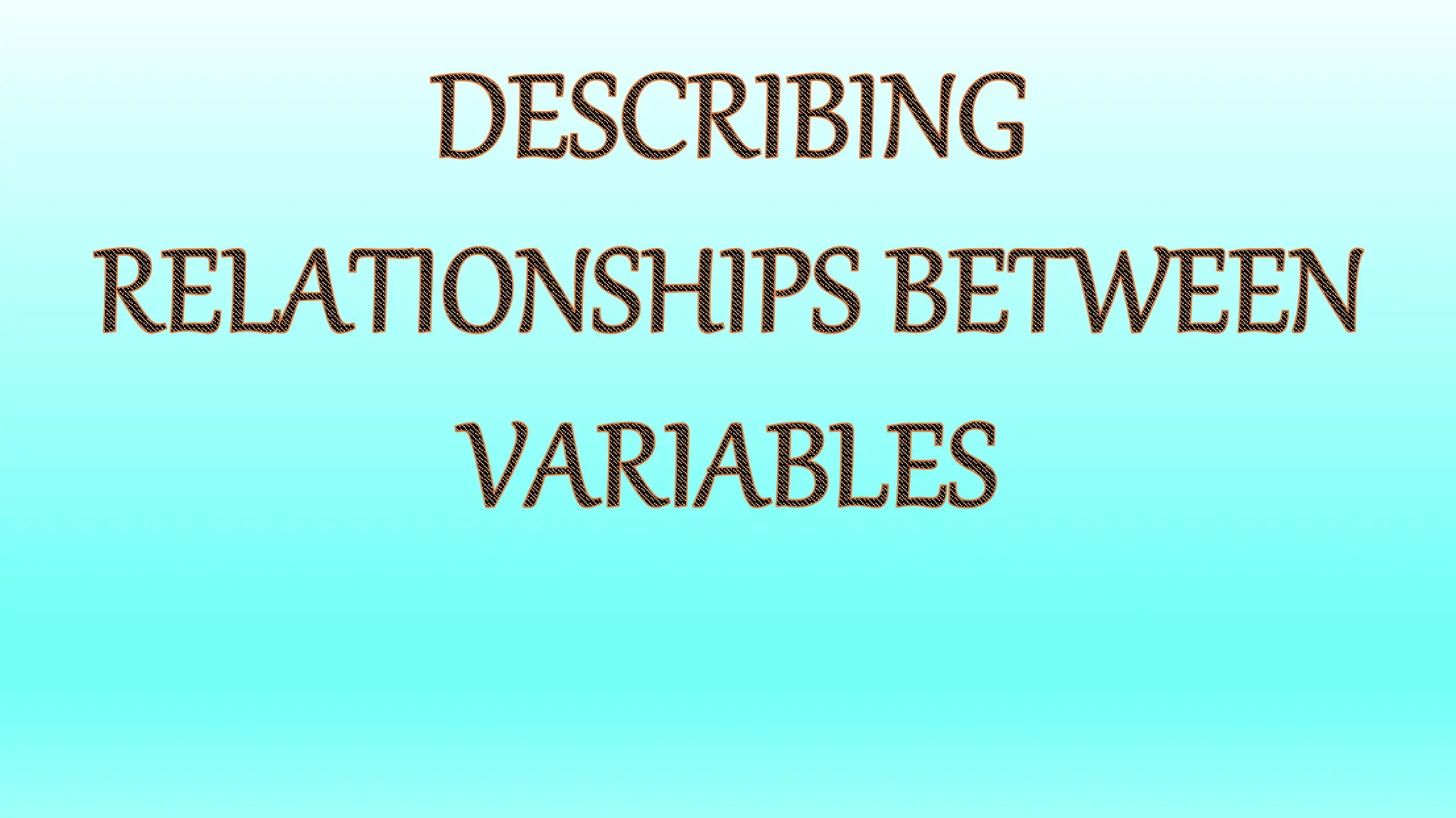 Q3-Copy-student-Describing-Reltionship-between-Variables-2.pptx
