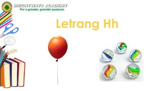 Q3 - Kindergarten Filipino - Lesson 2 - Katinig Hh at Ll.pptx