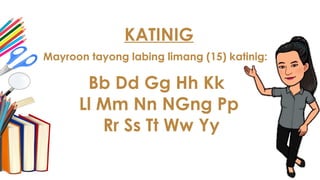 Q3 - Kindergarten Filipino - Lesson 2 - Katinig Ll.pptx
