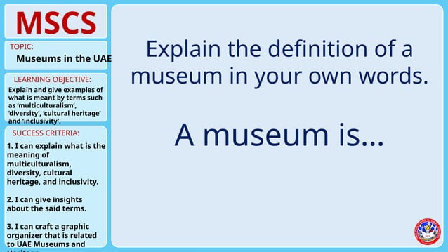 Q3 - LESSON 1 - MUSEUMS IN UAE - MSCS 6.pptx