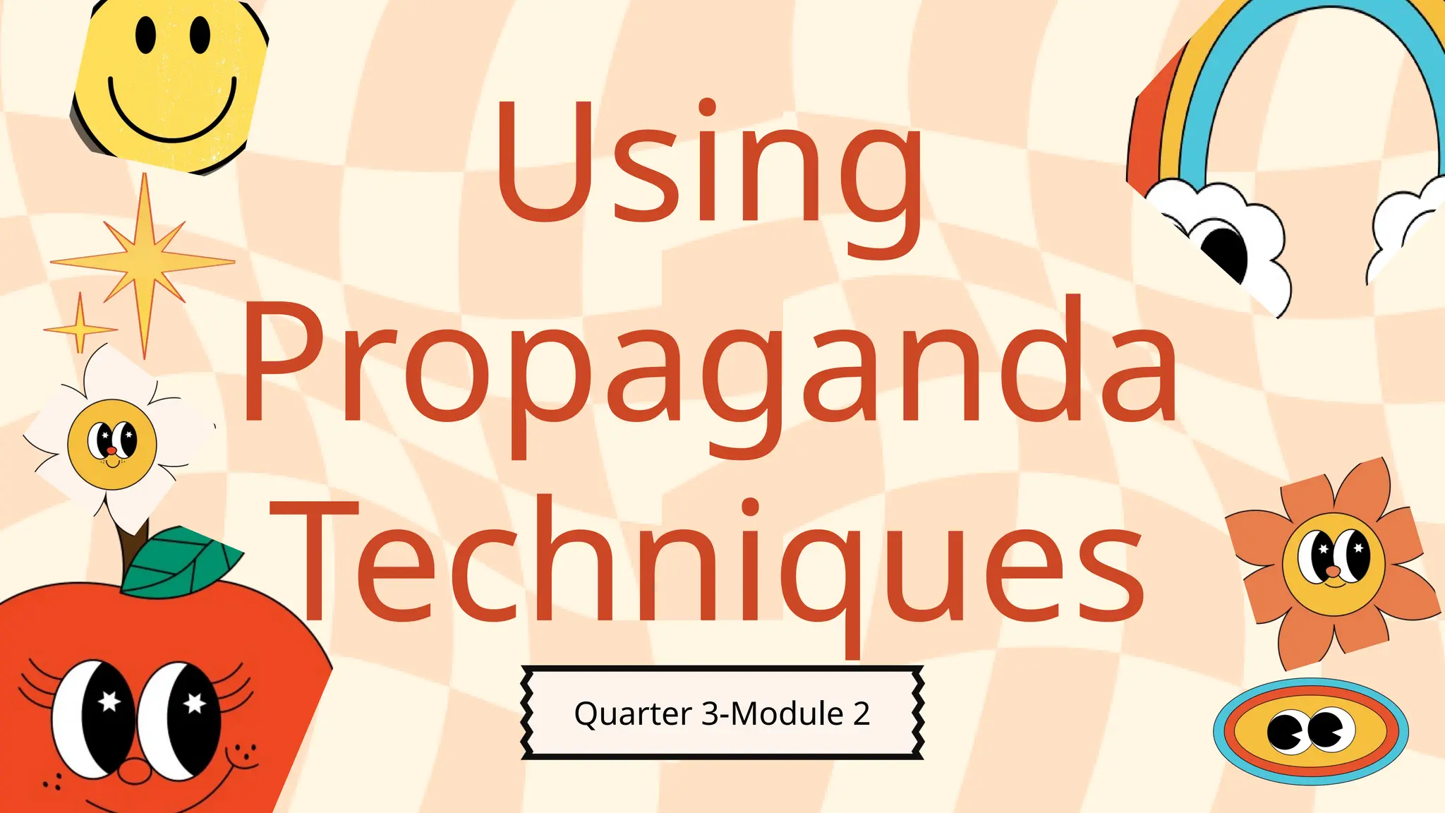 Q3-Module 2 (Using Propaganda Techniques).pptx