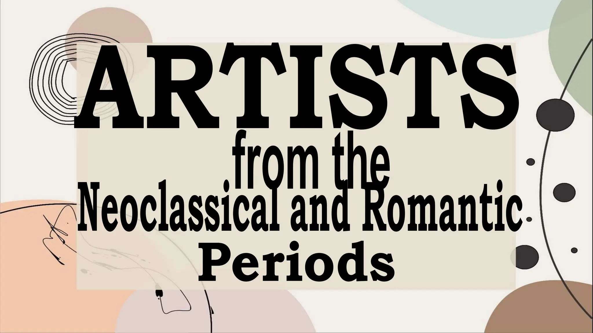 Q3-PPT-Arts9 (Artist of Neoclassic and Romantic Period).pptx