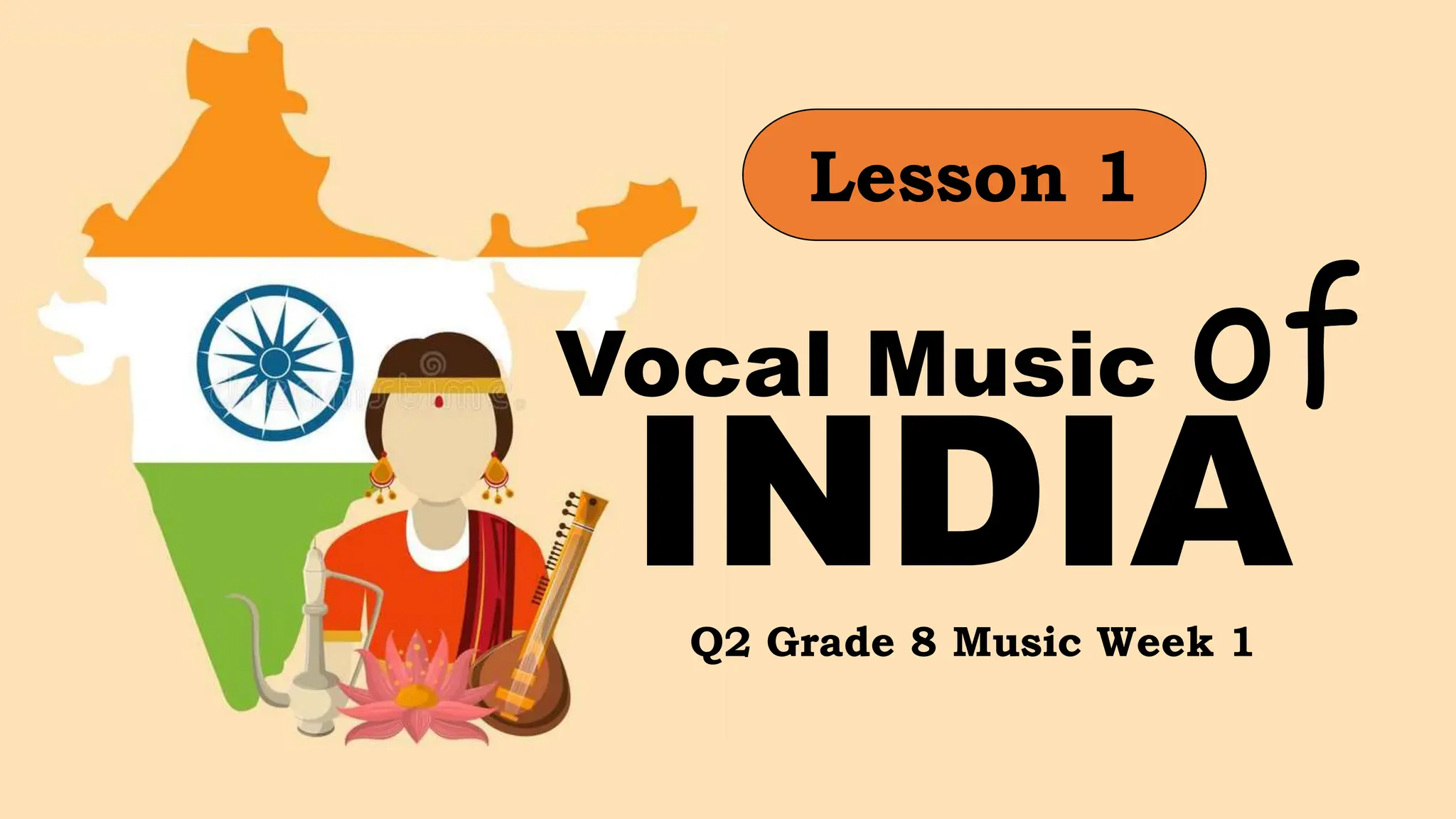 Q3-PPT-Music8_Week 1 (Vocal Music of India).pptx