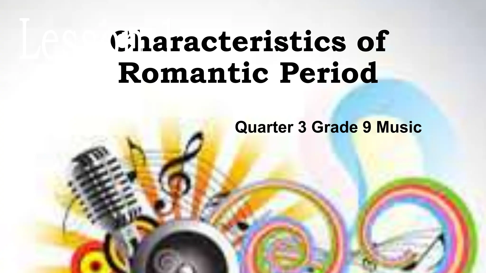 Q3-PPT-Music9 (Characteristics of Romantic Period).pptx